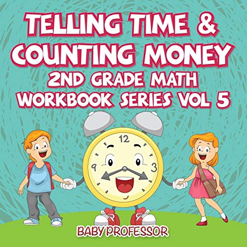 Telling Time & Counting Money 2nd Grade Math Workbook Series Vol 5 By ...