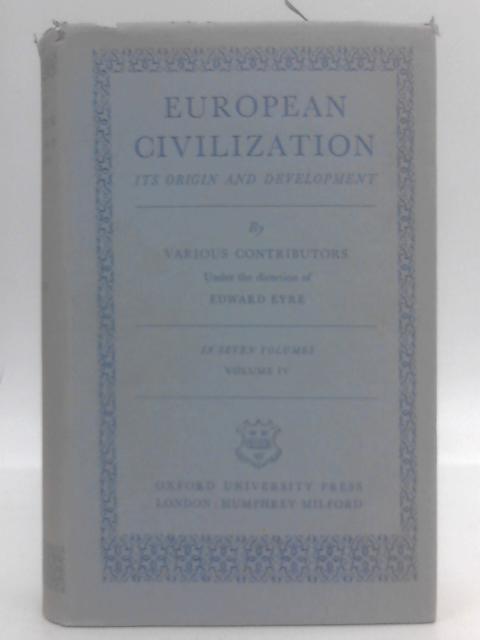 European Civilization. Its Origin And Development. Volume IV | Old ...