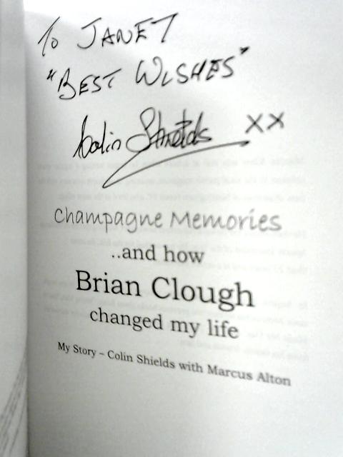Champagne Memories And How Brian Clough Changed My Life: My Story ...