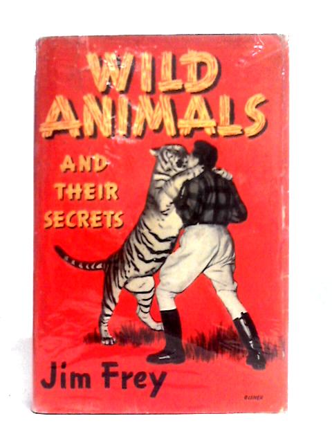 Wild Animals and Their Secrets | Old & Rare at World of Books US