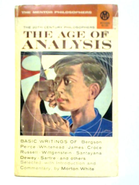 20Th Century Philosophers: The Age Of Analysis| Old & Rare at World of ...