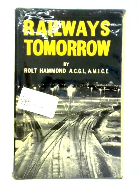 Railways Tomorrow: A Study Of Railway Transport Problems With Special ...