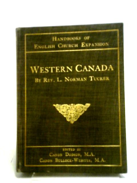 Western Canada. (Handbooks of English Church Expansion). | Old & Rare ...