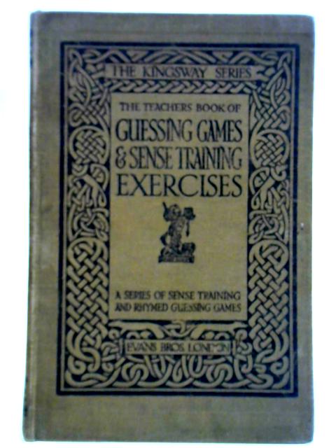 The Teachers Book Of Guessing Games & Sense Training Exercises | Old ...