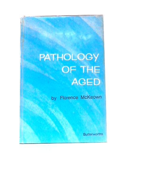 Pathology of the Aged | Old & Rare at World of Books US