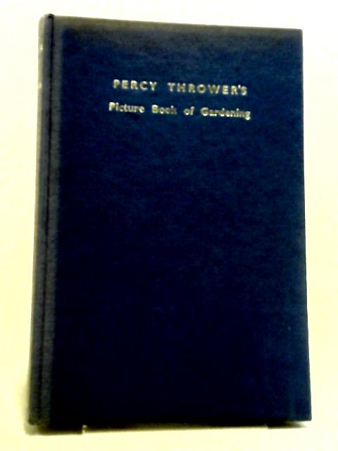 Percy Thrower's Picture Book Of Gardening | Old & Rare at World of Books US