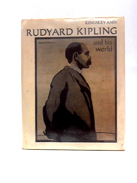 Rudyard Kipling and His World (Pictorial Biography S.) | Old & Rare at ...