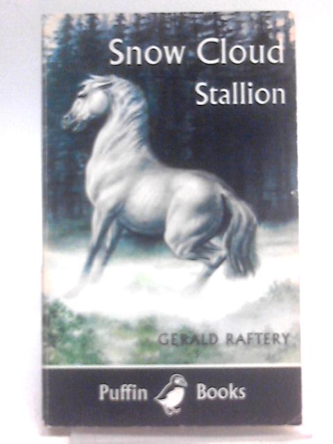 By Gerald Raftery Snow Cloud, Stallion (Puffin Story Books) (New ...