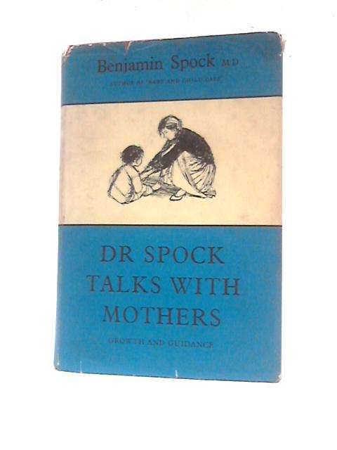 Dr.Spock Talks With Mothers: Growth And Guidance | Old & Rare at World ...