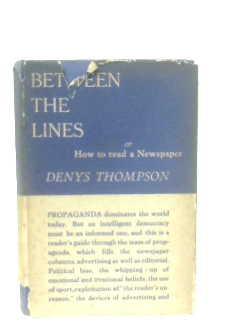 Between the Lines: Or How to Read A Newspaper | Old & Rare at World of ...