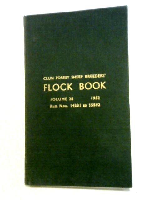 The Flock Book of Clun Forest Sheep Volume 28 Ram Numbers 14231 to ...
