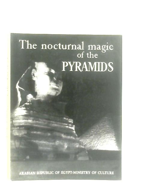 The Nocturnal Magic of the Pyramids | Old & Rare at World of Books US