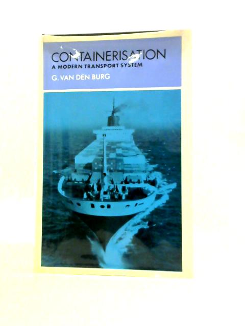 Containerisation: A Modern Transport System | Old & Rare at World of ...