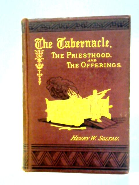 The Tabernacle, The Priesthood and The Offerings | Old & Rare at World ...