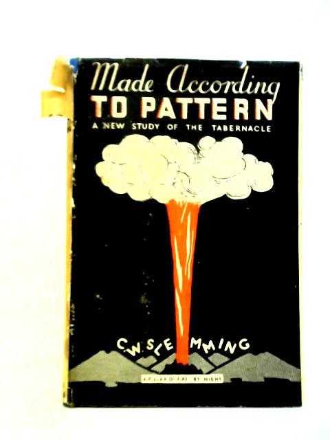 Made According To Pattern: A New Study Of The Tabernacle | Old & Rare ...