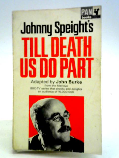 Till Death Us Do Part: Adapted By John Burke From The Television Series ...