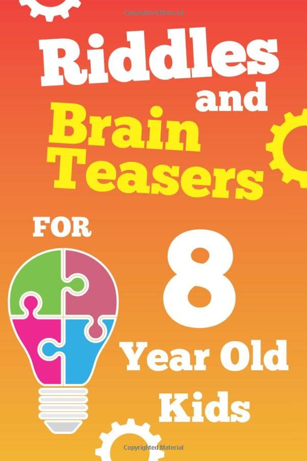 Riddles and Brain Teasers For 8 Year Old Kids: Fun Riddles and Tricky ...