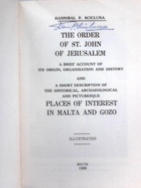 The Order Of St. John Of Jerusalem, A Brief Account Of Its Origin ...