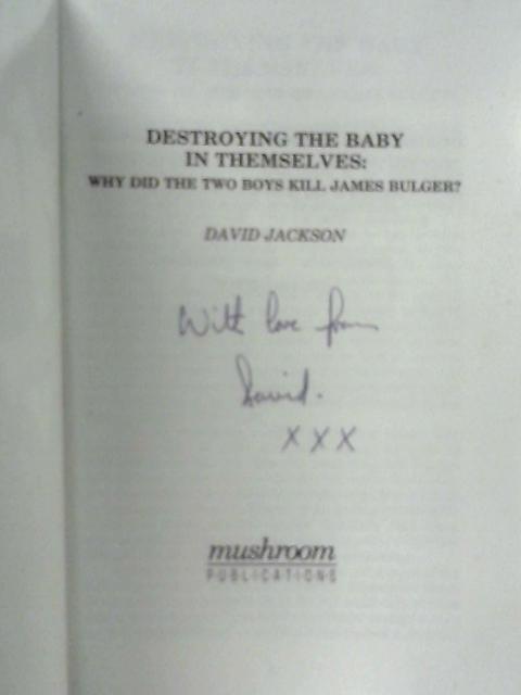 Destroying the Baby in Themselves: Why Did the Two Boys Kill James ...