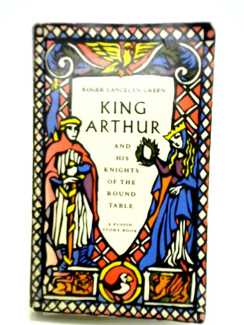 King Arthur and His Knights of the Round Table | Old & Rare at World of ...
