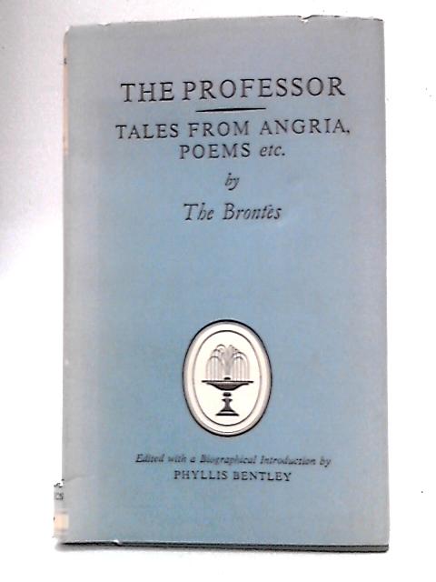 The Professor, Tales From Angria, Emma: A Fragment | Old & Rare at ...