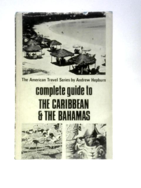 Complete Guide to the Caribbean and the Bahamas| Old & Rare at World of ...