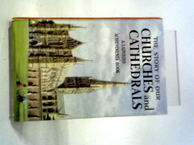 The Story Of Our Churches And Cathedrals (Ladybird 'achievements' Books ...