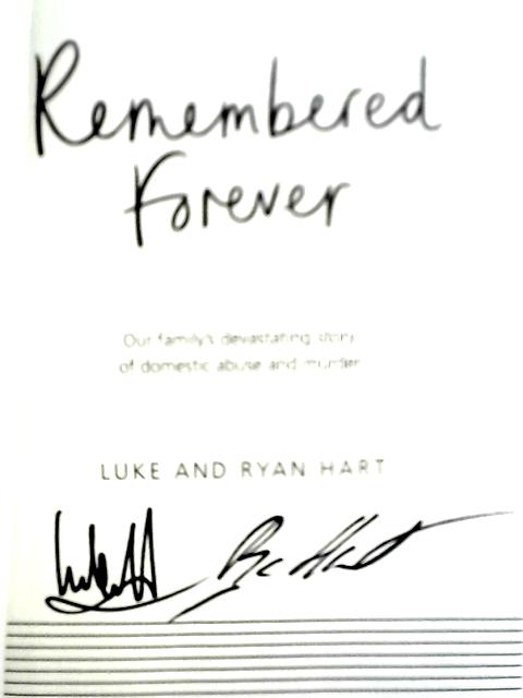 Remembered Forever: Our Family's Devastating Story Of Domestic Abuse ...