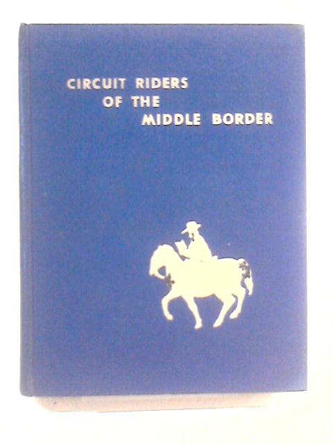 Circuit Riders Of The Middle Border | Old & Rare at World of Books AU