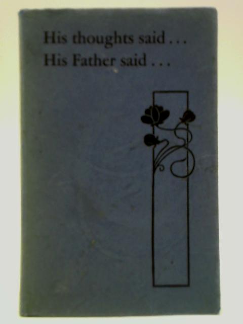 His Thoughts Said... His Father Said... | Old & Rare at World of Books US
