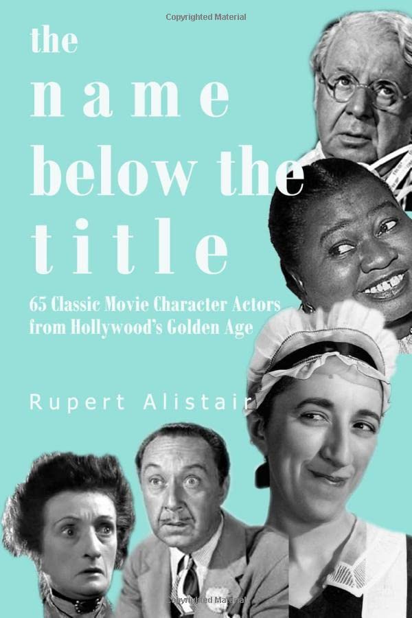 The Name Below the Title: 65 Classic Movie Character Actors From ...