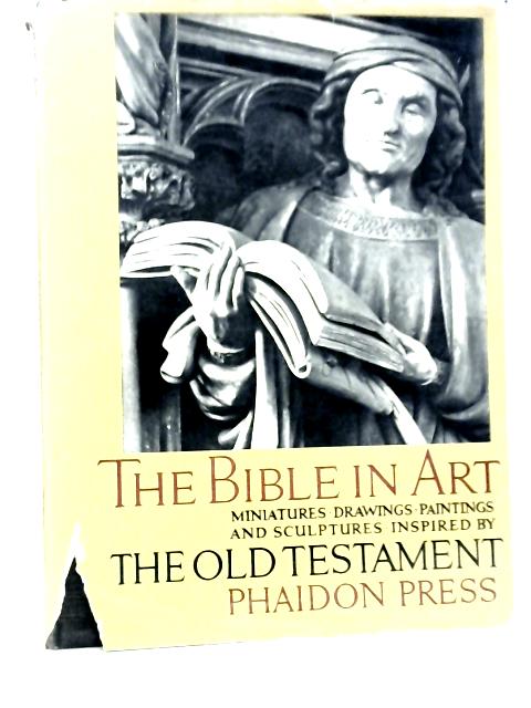 The Bible In Art: Miniatures, Drawings, Paintings And Sculptures ...