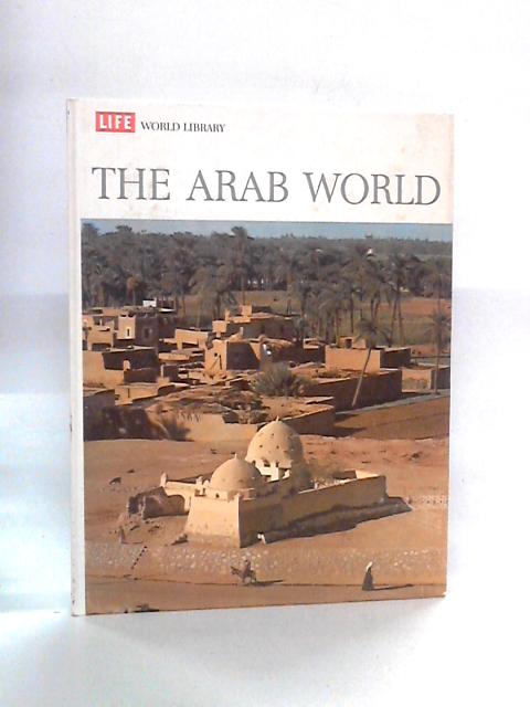 The Arab World (Life World Library) | Old & Rare at World of Books AU