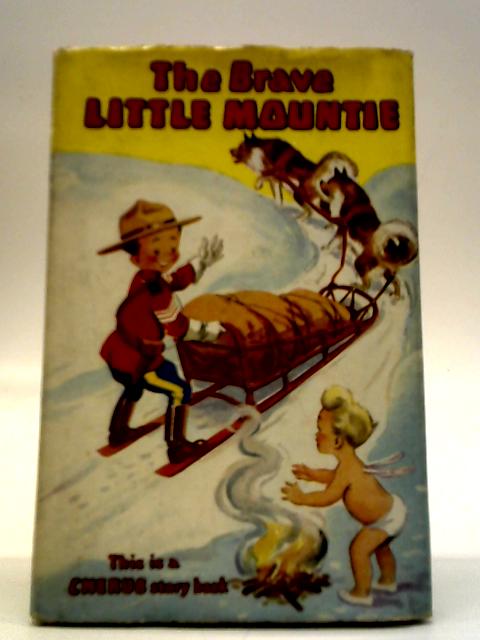 The Brave Little Mountie| Old & Rare at World of Books US