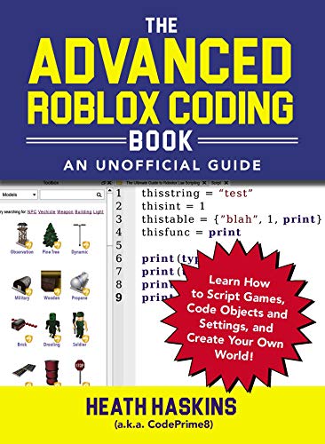 The Advanced Roblox Coding Book: An Unofficial Guide By Heath Haskins | World of Books GB