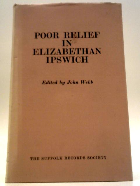 Poor Relief in Elizabethan Ipswich | Old & Rare at World of Books GB
