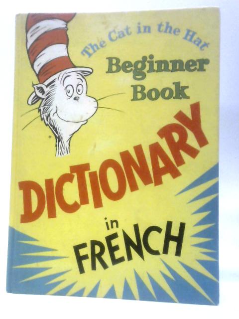 The Cat In The Hat Beginner Book - Dictionary In French | Old & Rare at ...