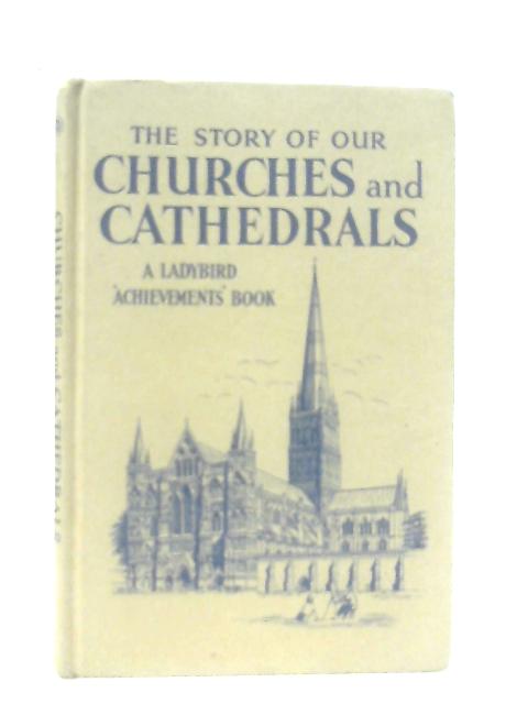 The Story of Our Churches and Cathedrals| Old & Rare at World of Books GB