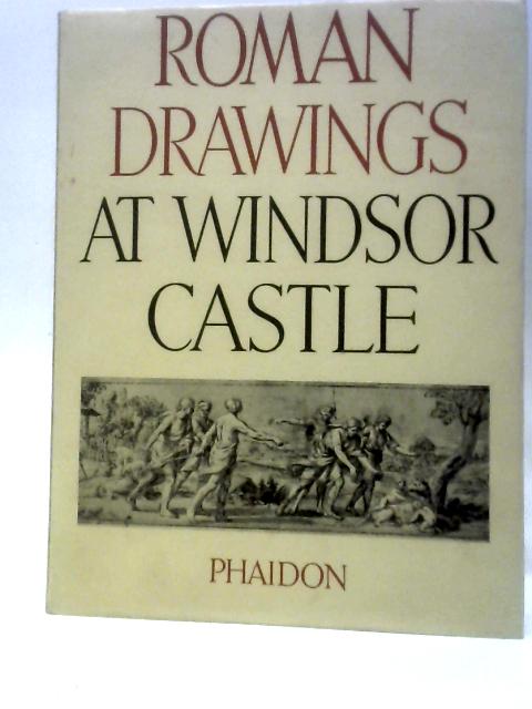 Roman Drawings of the XVII and XVIII Centuries at Windsor Castle | Old ...