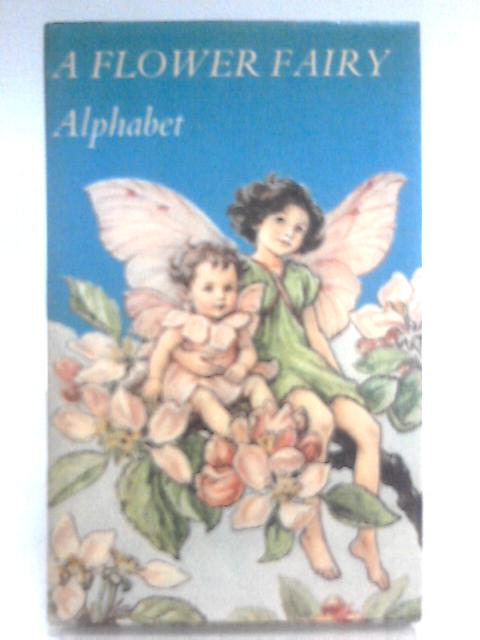 A Flower Fairy Alphabet | Old & Rare at World of Books