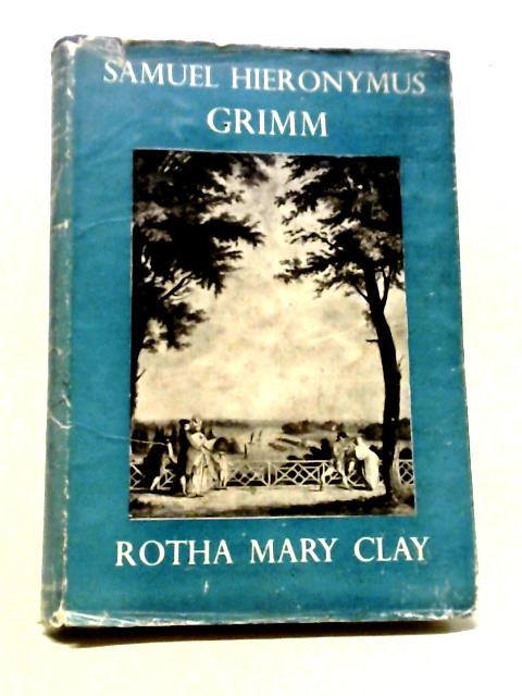 Samuel Hieronymus Grimm | Old & Rare at World of Books US