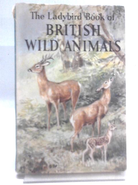 The Ladybird Book Of British Wild Animals | Old & Rare at World of Books