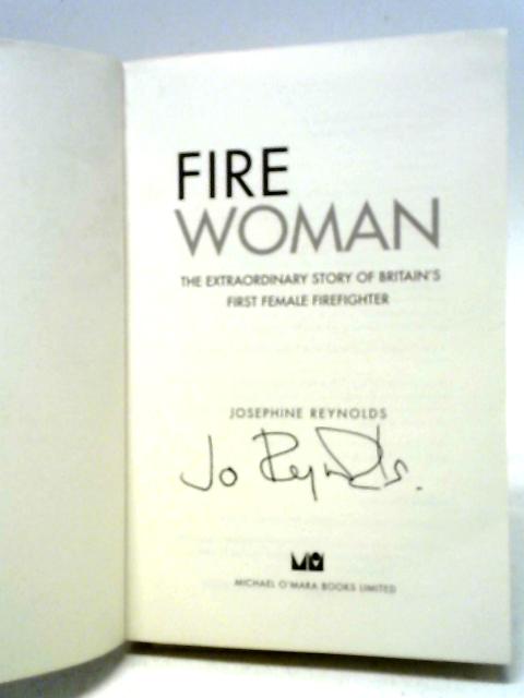 Fire Woman: The Extraordinary Story of Britain's First Female ...