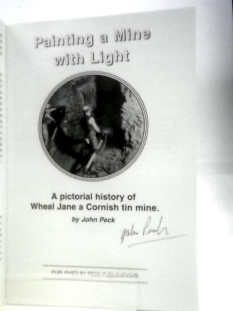 Painting a Mine with Light: A Pictorial History of Wheal Jane | Old ...