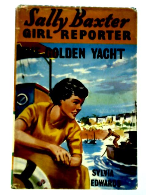 Sally Baxter - Girl Reporter And The Golden Yacht | Old & Rare at World ...