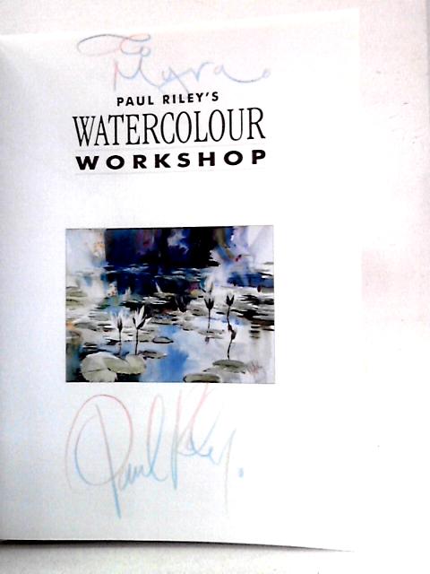 Paul Riley's Watercolour Workshop | Old & Rare at World of Books GB