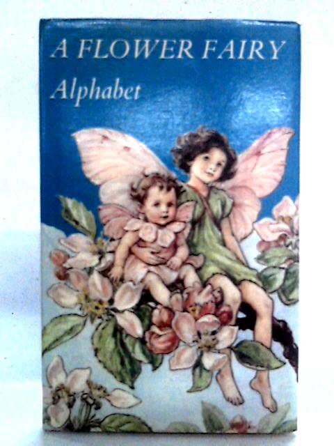 A Flower Fairy Alphabet | Old & Rare at World of Books US