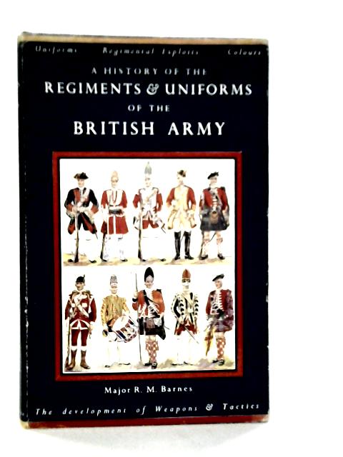 A History of the Regiments & Uniforms of the British Army | Old & Rare ...