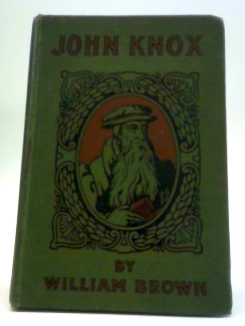 The Life-Story of John Knox | Old & Rare at World of Books US