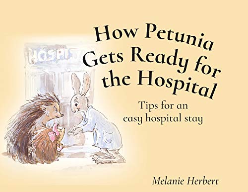 How Petunia Gets Ready for the Hospital By Melanie Herbert | World of ...